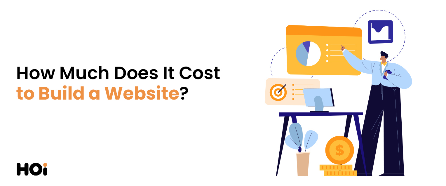 How Much Does It Cost To Build A Website | HOI Solutions